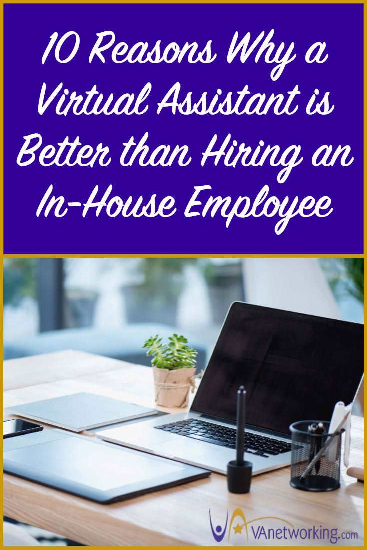 Top 10 Reasons Why a Virtual Assistant (VA) is Better than Hiring an In ...