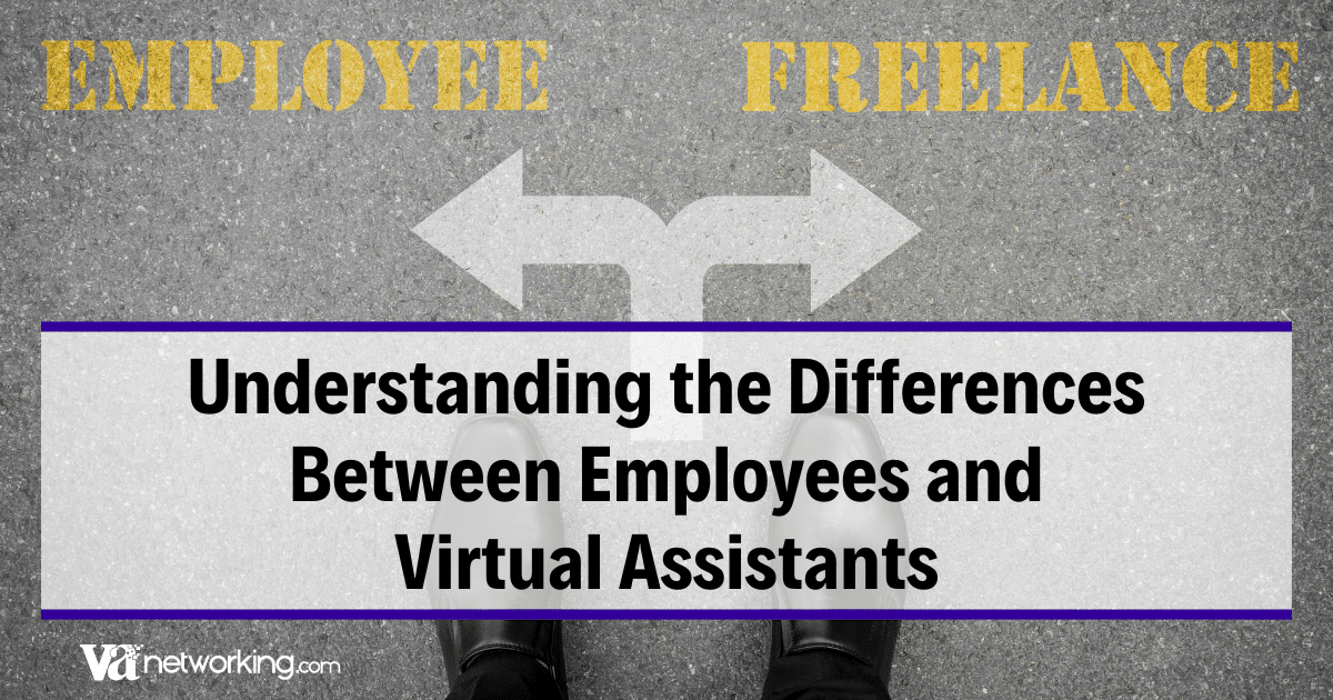 Employees vs. Virtual Assistants - Do You Know the Difference? | Virtual Assistant Networking ...