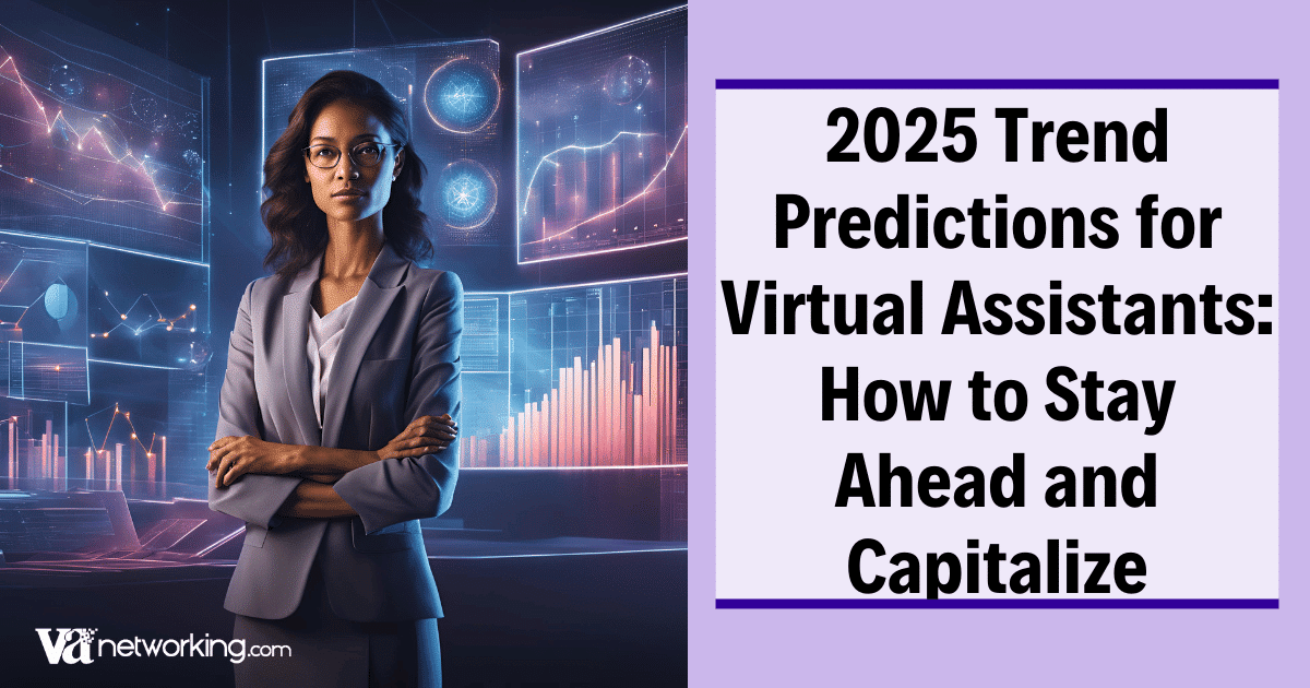 2025 Trend Predictions for Virtual Assistants: How to Stay Ahead and ...
